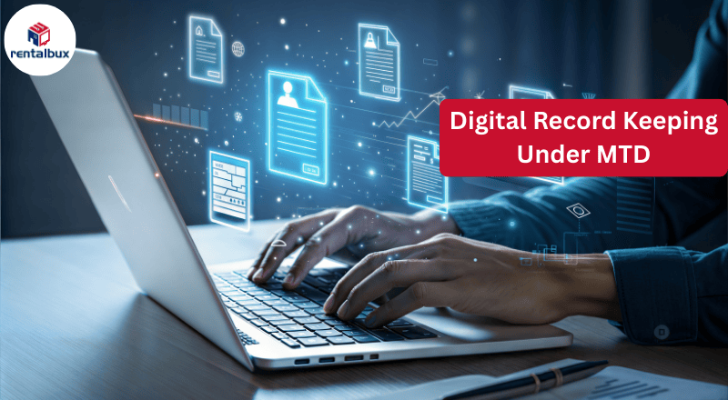 Digital Records for MTD: Landlord & Sole Trader Rules | RentalBux